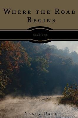 Where the Road Begins (Tattered Glory) by Nancy Dane | Goodreads