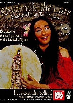 Rhythm is the Cure, Southern Italian Tambourine by Alessandra Belloni | Goodreads