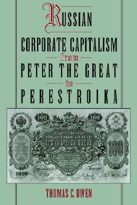 Russian Corporate Capitalism From Peter the Great to Perestroika by ...
