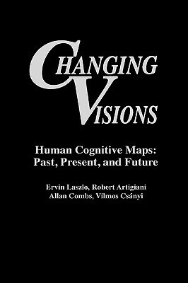 Changing Visions by Allan Combs | Goodreads