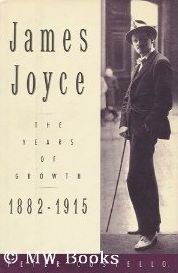 James Joyce: The Years of Growth, 1882-1915: A Biography by Peter ...