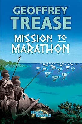 Mission to Marathon (Flashbacks) by Geoffrey Trease | Goodreads