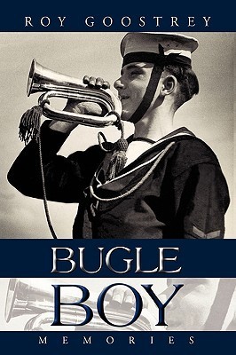 Bugle Boy: Memories by Goostrey Roy Goostrey | Goodreads