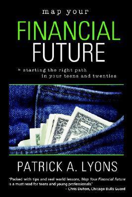 Map Your Financial Future: Starting the Right Path in Your Teens and ...