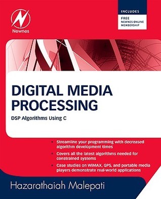 Digital Media Processing: DSP Algorithms Using C by Hazarathaiah ...