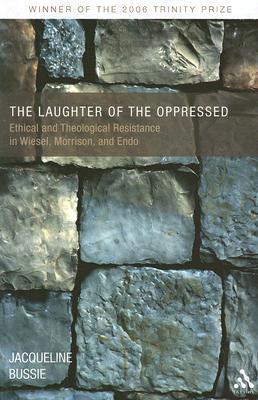 The Laughter of the Oppressed: Ethical and Theological Resistance in ...