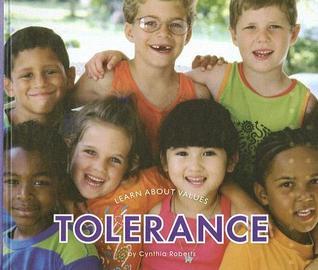 Tolerance (Learn About Values) by Cynthia Roberts | Goodreads
