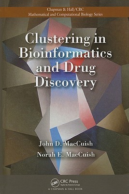Clustering in Bioinformatics and Drug Discovery by John David MacCuish ...