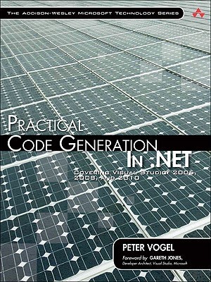 Practical Code Generation in .NET: Covering Visual Studio 2005, 2008 ...