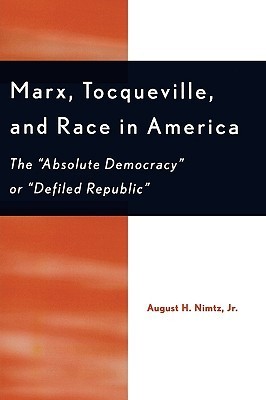 Marx, Tocqueville and Race in America: The "Absolute Democracy" or ...