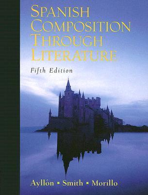 Spanish Composition Through Literature by Cándido Ayllón | Goodreads