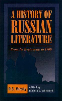 A History of Russian Literature: From Its Beginnings to 1900 by D.S ...