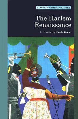 The Harlem Renaissance (Bloom's Period Studies) by Harold Bloom | Goodreads