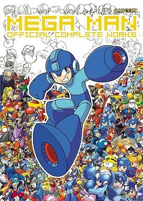 Mega Man Official Complete Works (Mega Man) by Capcom | Goodreads