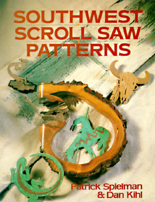 Southwest Scroll Saw Patterns by Patrick Spielman | Goodreads
