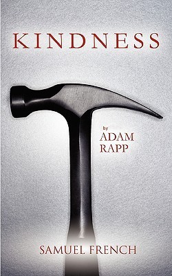 Kindness by Adam Rapp | Goodreads