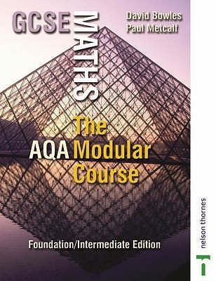 Gcse Maths the : The Aqa Modular Course Foundation/Intermediate Edition ...