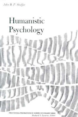 Humanistic Psychology by John B.P. Shaffer | Goodreads