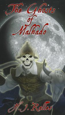 The Ghosts of Malhado by H.J. Ralles | Goodreads