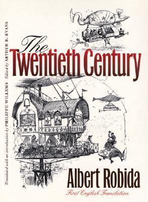 The Twentieth Century by Albert Robida | Goodreads