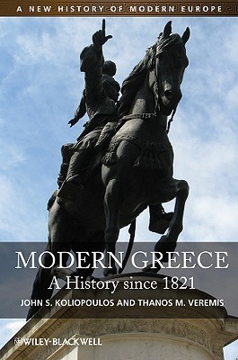 Modern Greece: A History Since 1821 by Thanos Veremis | Goodreads