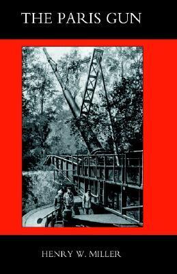 Paris Gun. The Bombardment Of Paris By The German Long-Range Guns And ...