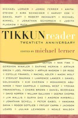 The Tikkun Reader by Michael Lerner | Goodreads