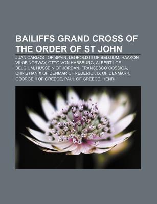 Bailiffs Grand Cross of the Order of St John: Juan Carlos I of Spain ...