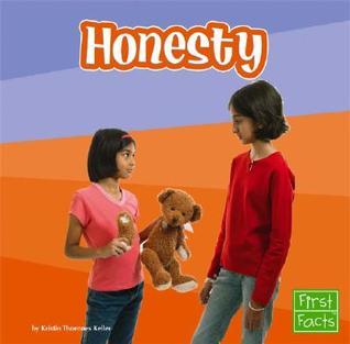 Honesty (First Facts) by Kristin Thoennes Keller | Goodreads