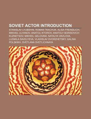 Soviet Actor Introduction: Stanislav Lyubshin, Roman Tkachuk, Alisa ...