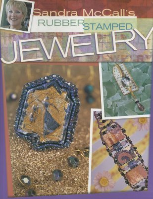 Sandra McCall's Rubber Stamped Jewelry by Sandra McCall | Goodreads