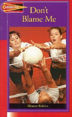 Don't Blame Me (Carter High Chronicles) by Eleanor Robins | Goodreads