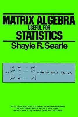 Matrix Algebra Useful for Statistics by Shayle R. Searle | Goodreads