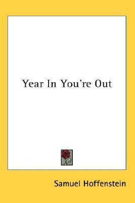 Year In You're Out by Samuel Hoffenstein | Goodreads