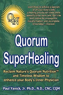 Quorum Superhealing by Paul Yanick Jr. | Goodreads