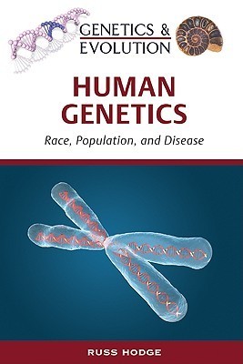 Human Genetics (Genetics and Evolution) by Russ Hodge | Goodreads