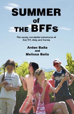 Summer of the BFFs: The wacky, wonderful adventures of Kat, Tiff, Amy ...