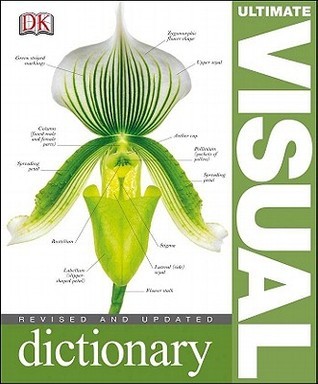 Ultimate Visual Dictionary by D.K. Publishing | Goodreads