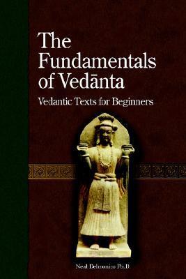 The Fundamentals of Vedanta by Sadananda Yogindra | Goodreads