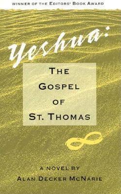Yeshua: The Gospel of St. Thomas by Alan Decker McNarie | Goodreads