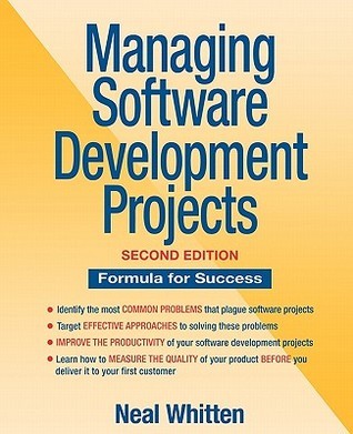 Managing Software Development Projects: Formula for Success, 2nd ...