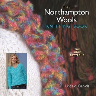 The Northampton Wools Knitting Book: The Shop Patterns by Linda A ...