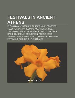 Festivals in Ancient Athens: Eleusinian Mysteries, Persephone, Demeter ...