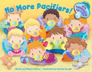 No More Pacifiers! by Melanie O'brien | Goodreads
