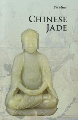 Chinese Jade (Introductions to Chinese Culture) by Ming Yu | Goodreads