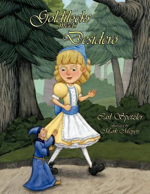 Goldilocks Meets Desidero by Carl Spetzler | Goodreads