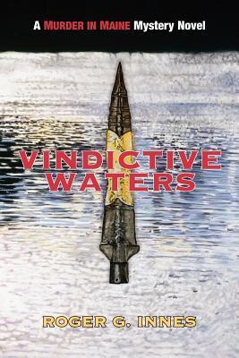 Vindictive Waters by Roger G Innes | Goodreads