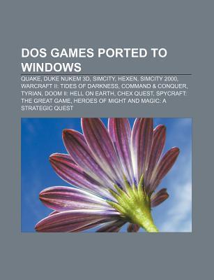 DOS Games Ported to Windows: Quake, Duke Nukem 3D, SimCity, Hexen ...