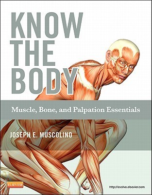 Know the Body: Muscle, Bone, and Palpation Essentials by Joseph E ...