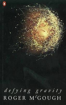 Defying Gravity by Roger McGough | Goodreads